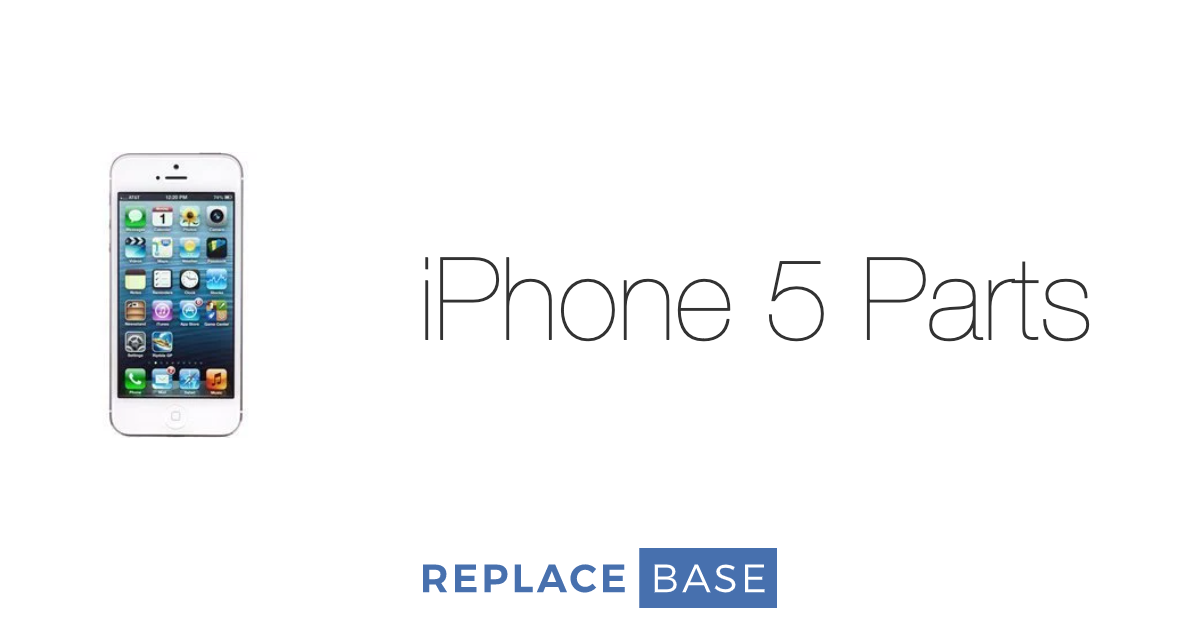 iPhone 5 Parts, Replacement Screen, Battery, Back Glass and more