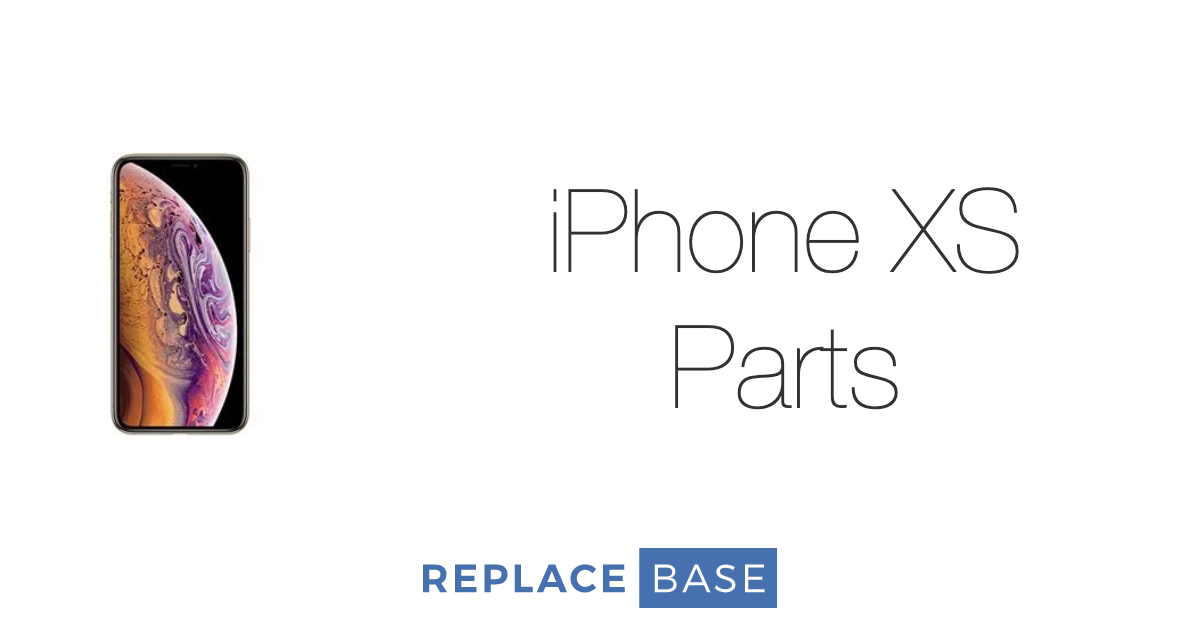 iPhone XS Parts, Replacement Screen, Battery, Back Glass and more