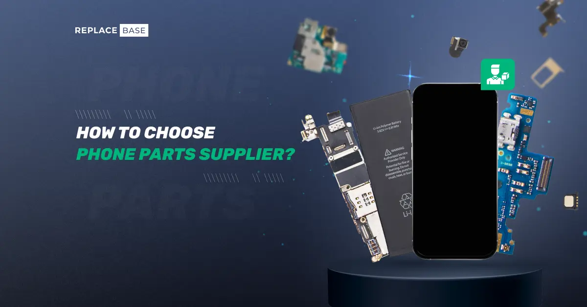 Choosing the Best Wholesale Mobile Phone Parts Supplier for Your Repair ...